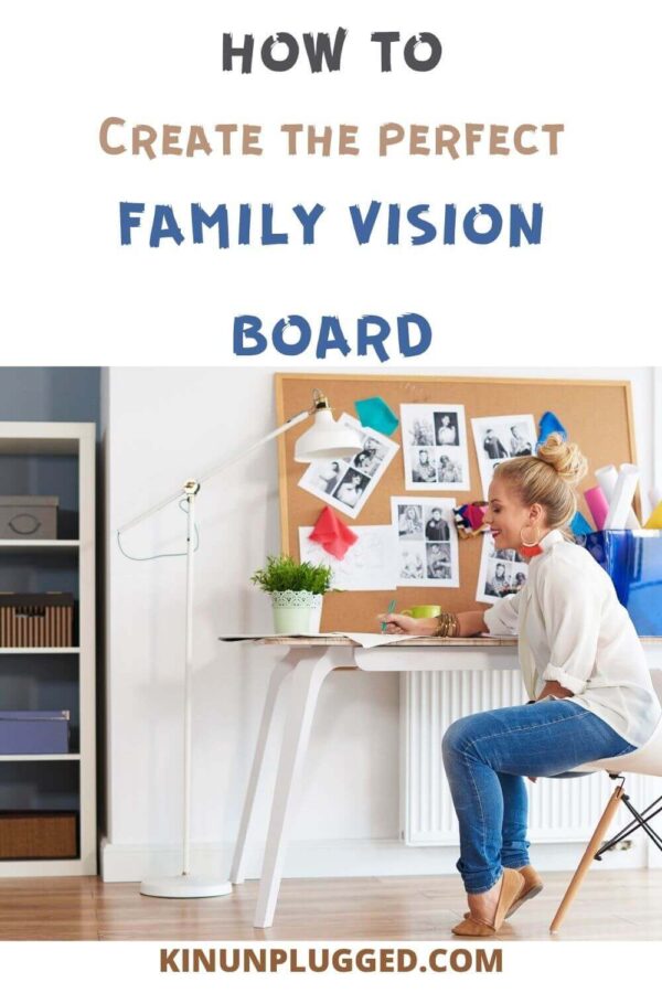 The Simplest Guide to Creating a Family Vision Board - Kin Unplugged