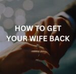 Powerful Strategies to Win Your Wife Back - Kin Unplugged