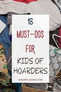 For Children of hoarders: Managing life and Navigating Trauma - Kin ...