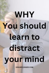 Effective Strategies to Distract Your Mind from Negative Thoughts - Kin ...