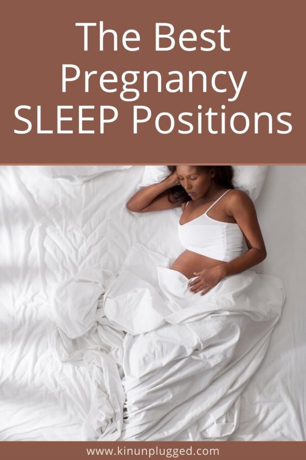 Sleep positions in Pregnancy: What you should know - Kin Unplugged