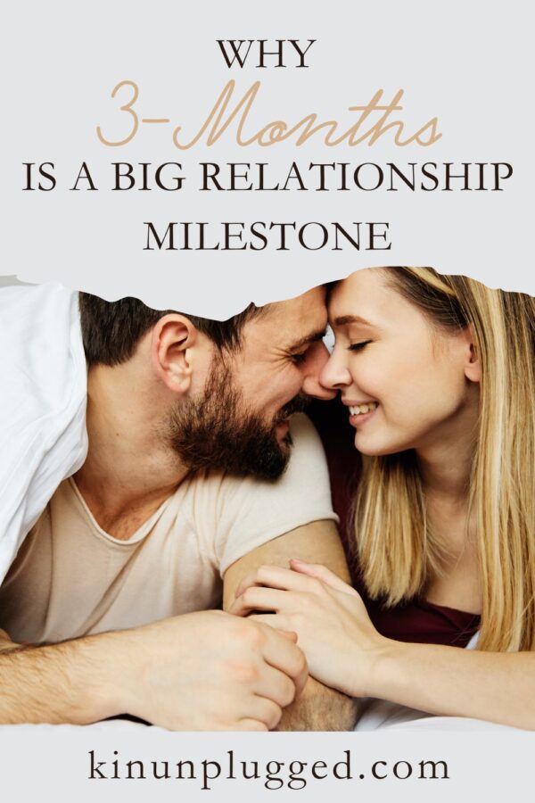 The Most Important Milestones in a Relationship - Kin Unplugged