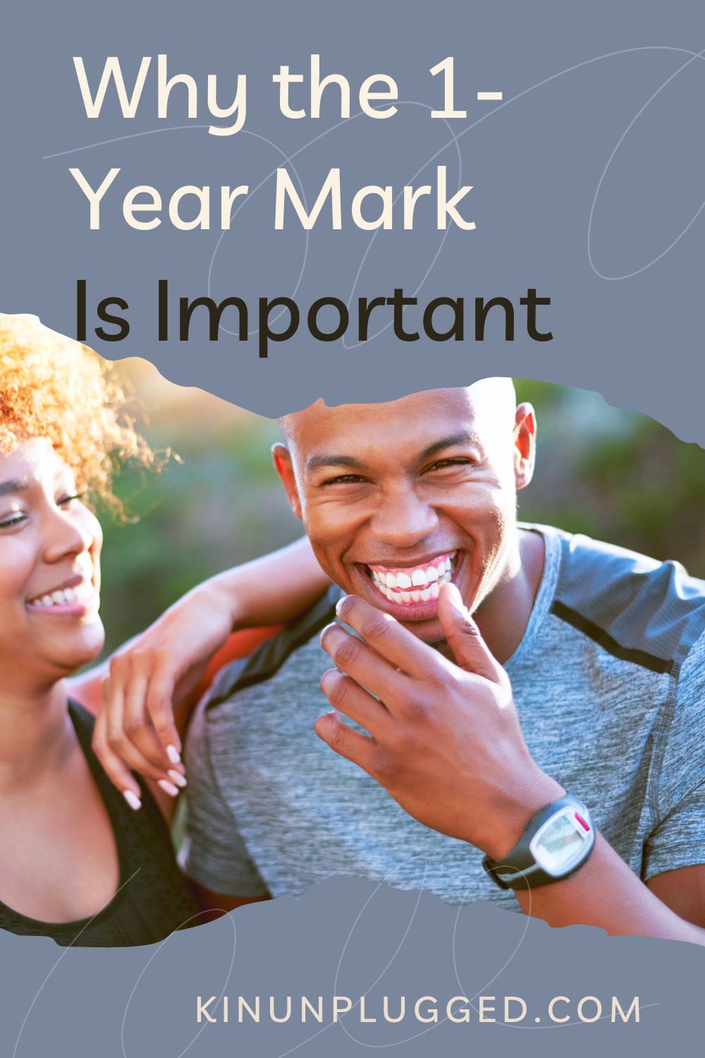 The Most Important Milestones in a Relationship - Kin Unplugged