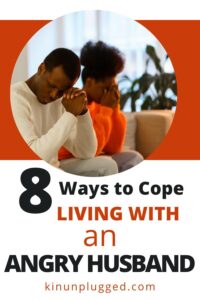 How to cope with an angry husband (8 Effective Strategies) - Kin Unplugged