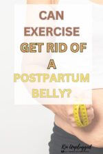 Your Postpartum Workout Questions Answered - Kin Unplugged