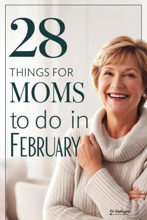 February List for Moms: Tips, Activities and Ideas for a Joyful Month ...