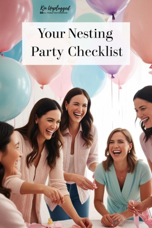 Nesting Parties | All you need to know - Kin Unplugged
