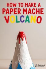 How to make a paper mache volcano - Kin Unplugged