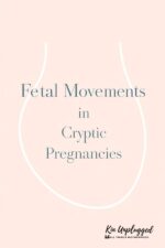 Cryptic Pregnancy Signs and Symptoms - Kin Unplugged