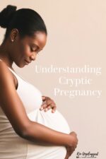 Cryptic Pregnancy Signs and Symptoms - Kin Unplugged