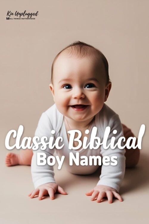 67 Biblical Boy Names (With Meanings You'll Love) - Kin Unplugged