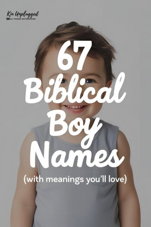 67 Biblical Boy Names (With Meanings You'll Love) - Kin Unplugged