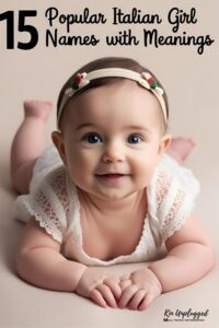 55 Gorgeous Italian Names with Meaning and Style - Kin Unplugged