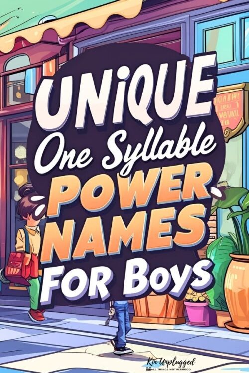 One Syllable Boy Names | Simple and strong - Kin Unplugged