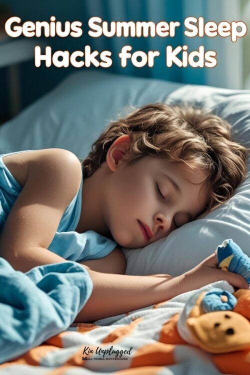 12 Genius Summer Sleep Hacks for Kids - Kin Unplugged