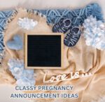 Classy Pregnancy announcement ideas for elegant, timeless reveals - Kin ...