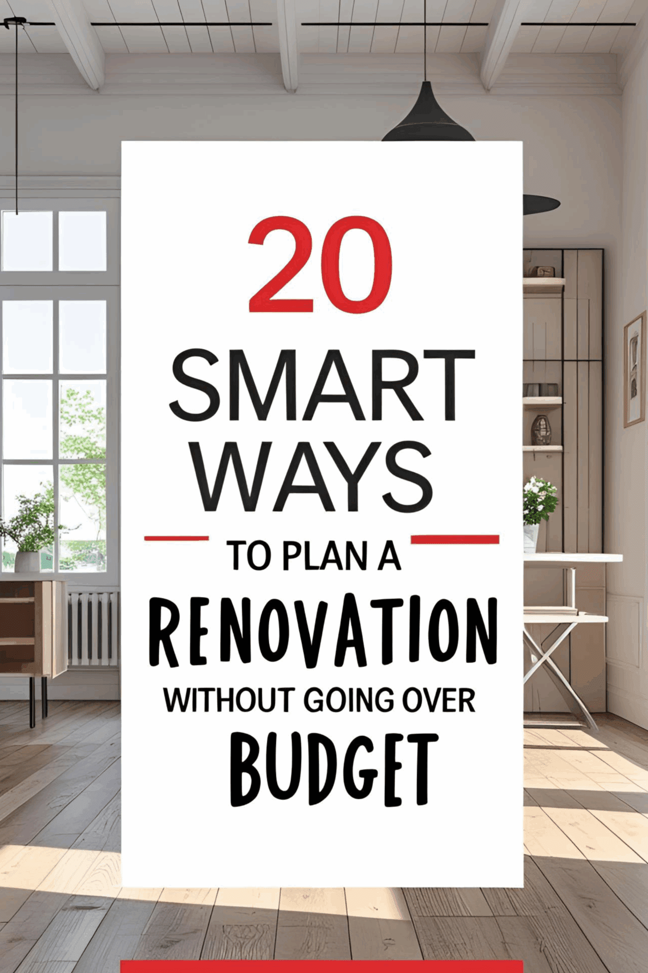 20 Smart Ways to Plan a Renovation Without Going Over Budget
