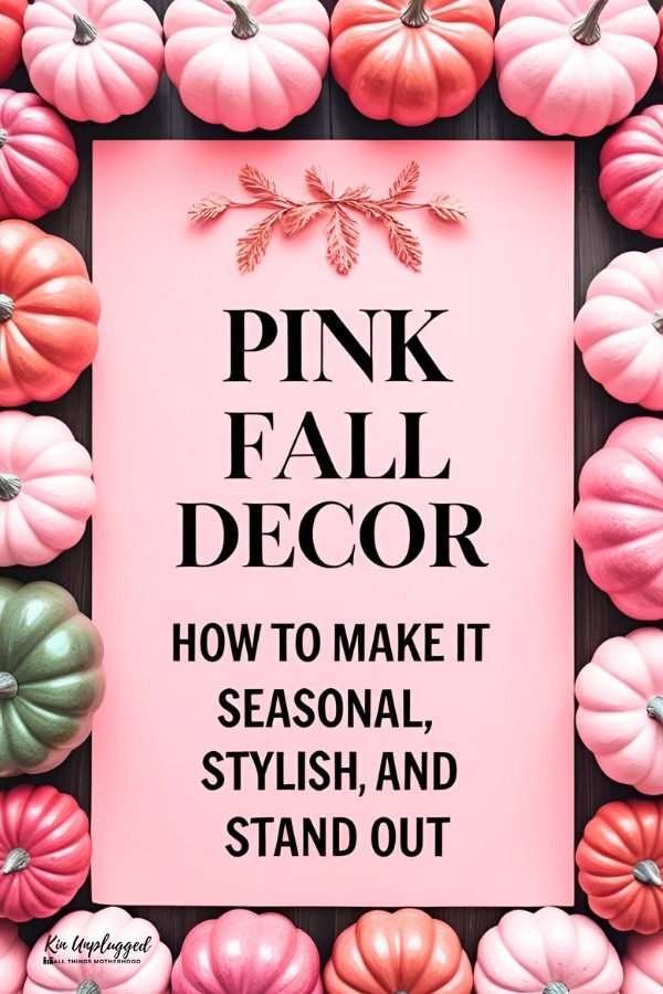 Pink Fall Decor | How to make it Seasonal, Stylish and Stand out - Kin ...