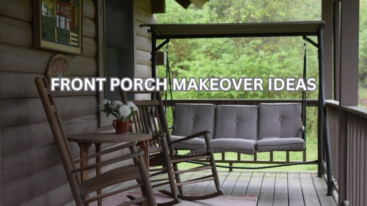 23 Front Porch Makeovers: Budget, Small and Modern Ideas - Kin Unplugged
