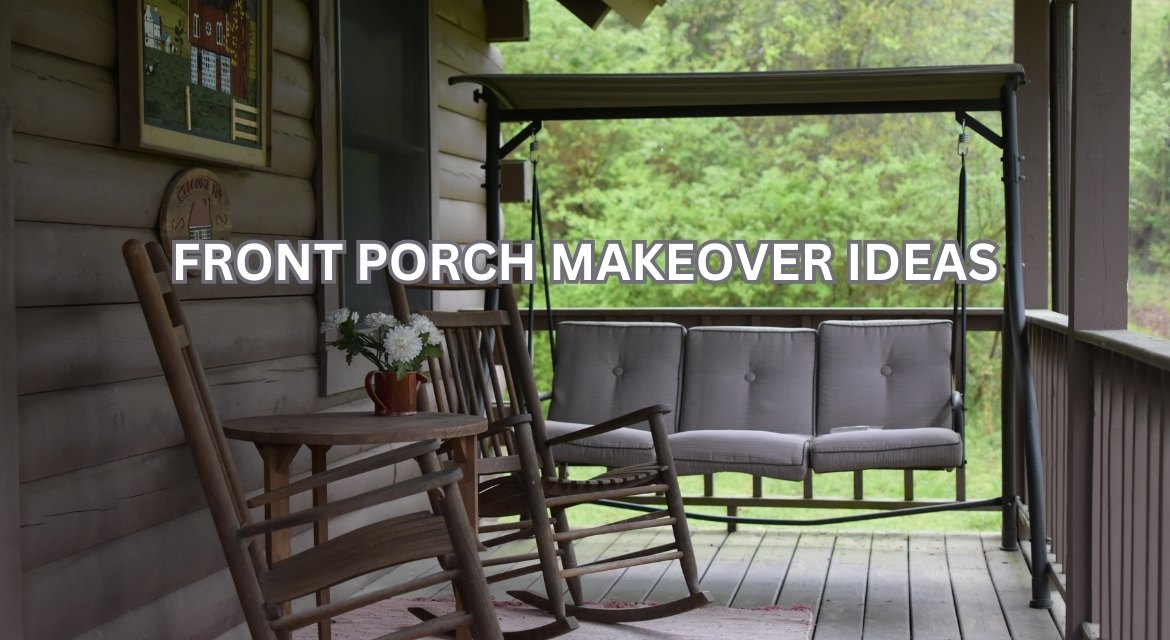 23 Front Porch Makeovers: Budget, Small and Modern Ideas - Kin Unplugged