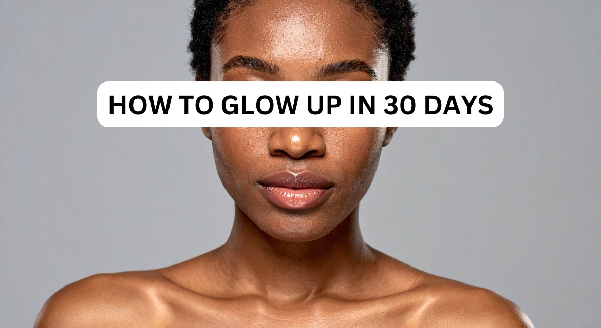 Glow Up Challenge: 20 Ways to Glow Up your life - Kin Unplugged