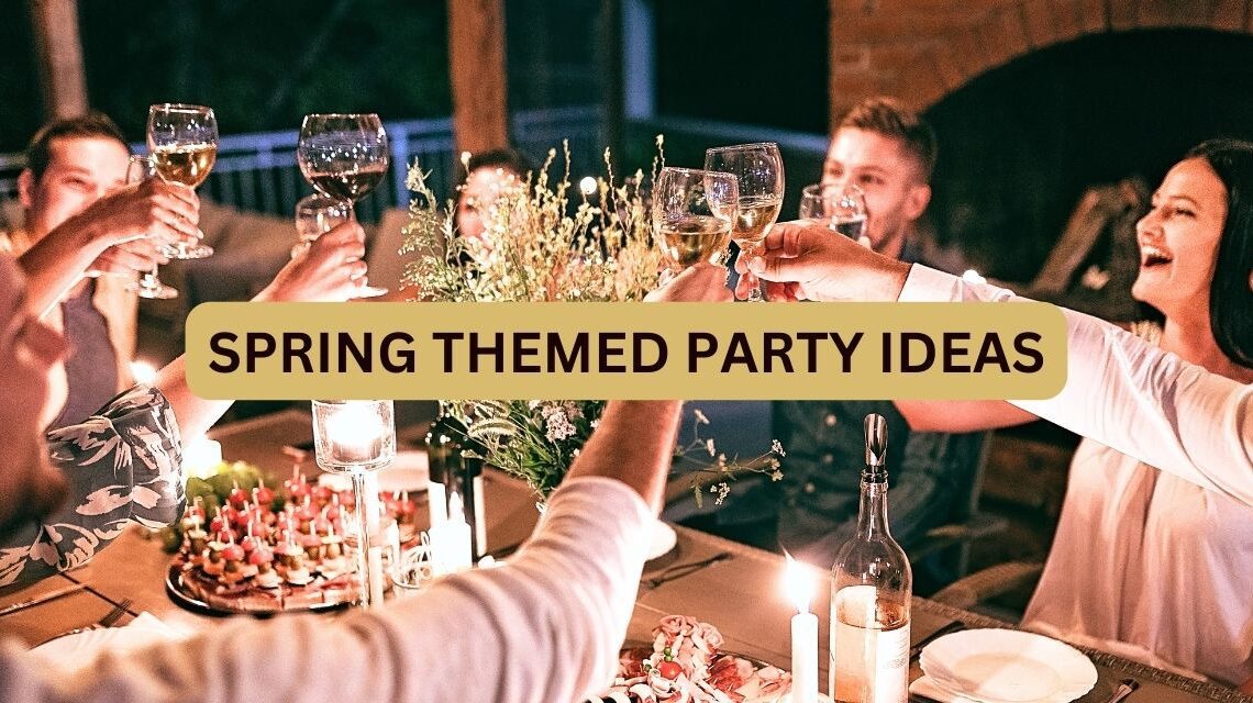 Spring themed Party ideas: A Busy mom Decision Guide - Kin Unplugged