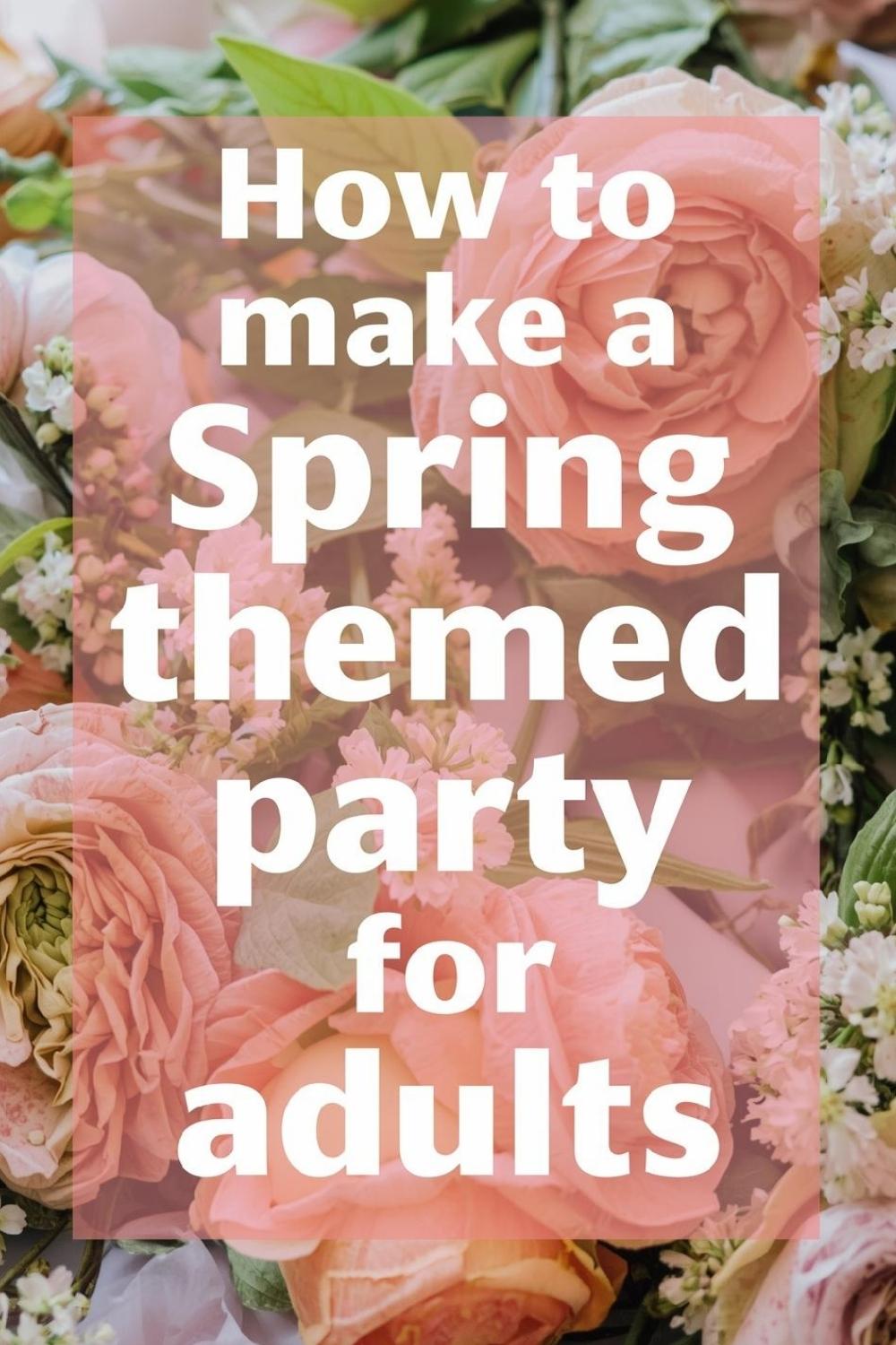 Spring themed Party ideas: A Busy mom Decision Guide - Kin Unplugged