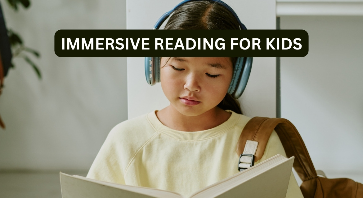 Immersive Reading for Kids: The Easy Home setup busy moms need