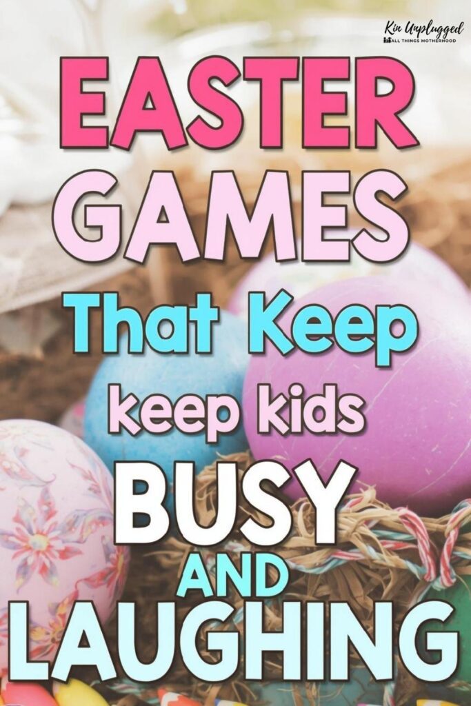 Easter Games for Kids: 45 Ideas that keep them laughing