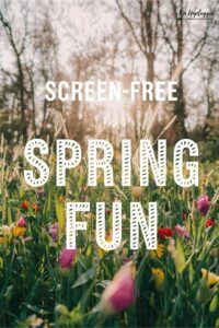 33 Spring Games for Kids That Feel Like Sunshine - Kin Unplugged