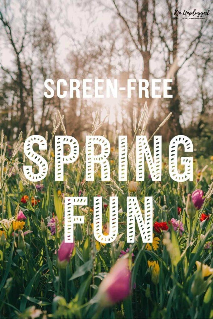 33 Spring Games for Kids That Feel Like Sunshine - Kin Unplugged