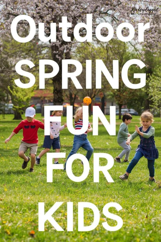 33 Spring Games for Kids That Feel Like Sunshine - Kin Unplugged