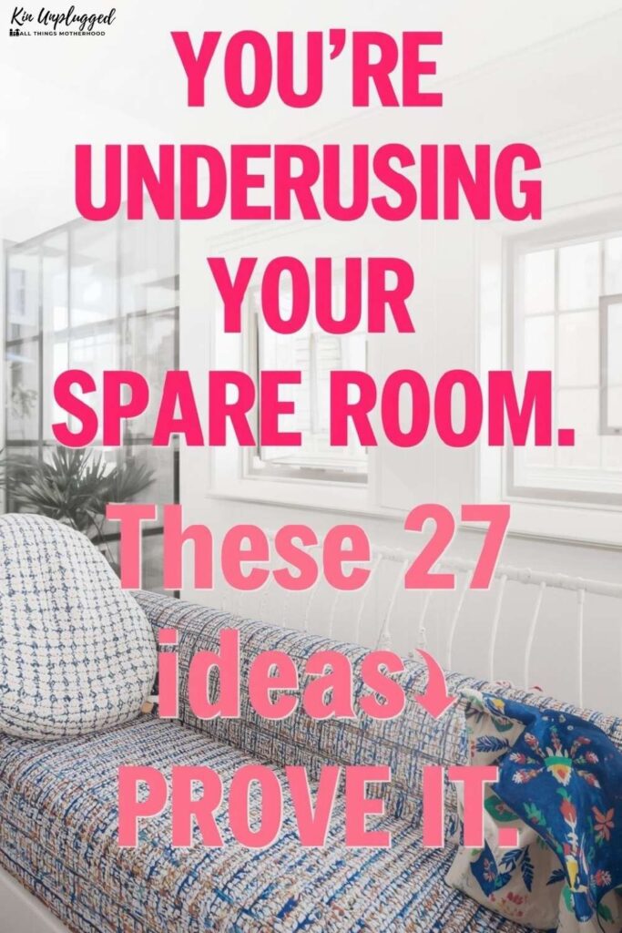 27 Spare room ideas that feel like a Secret Superpower - Kin Unplugged