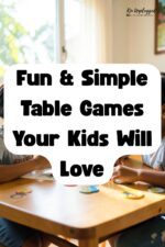 Table games for Kids: 30+ Easy ideas work (Ages 2–12) - Kin Unplugged