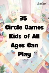 Circle Games for Kids: 35 Unique ideas to get everyone moving (ages 3 ...