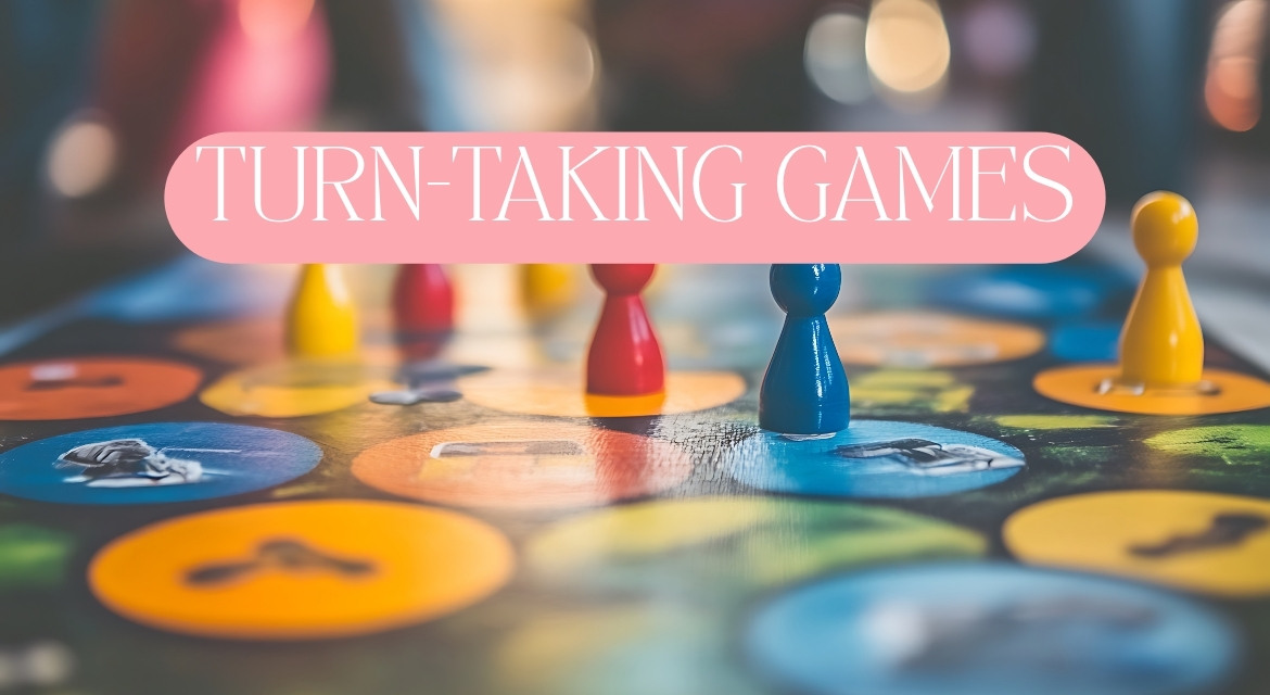 25 Simple Turn Taking Games for Toddlers, Preschoolers and Big Kids