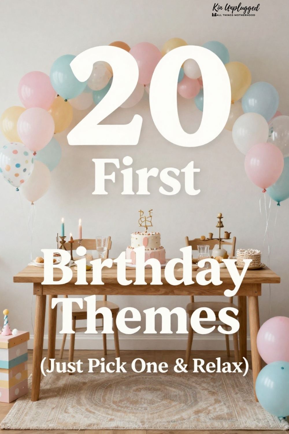 20 of the Cutest First Birthday party themes ever!
